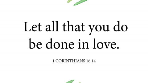1 Corinthians 16:14 (Printable Wall Art) - My Printable Faith